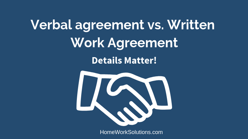 Verbal Agreement vs. Written Work Agreement – why the details matter