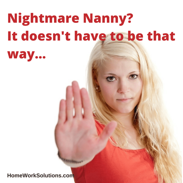 Nightmare Nanny? It doesn't have to be this way....